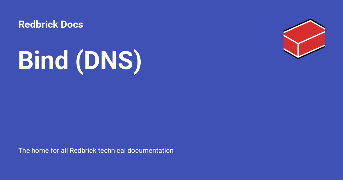 Bind (DNS) - Redbrick Docs