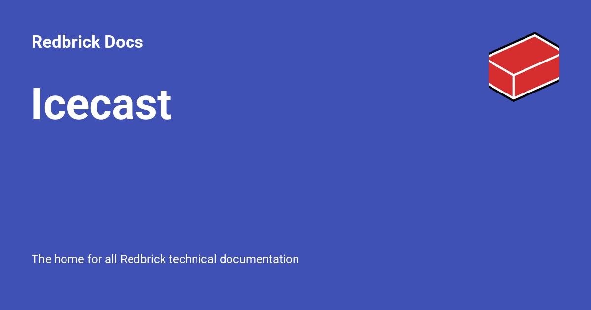 Icecast - Redbrick Docs